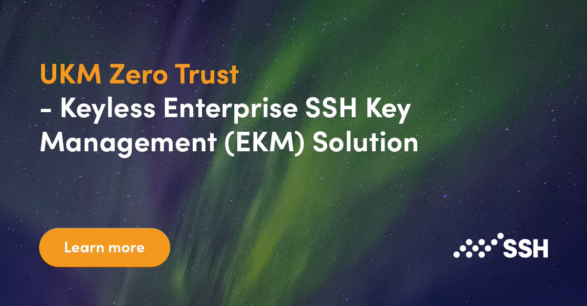 Universal SSH Key Manager (UKM): Zero Trust Encryption Key Management